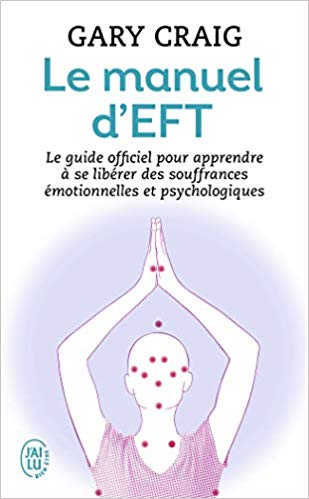 Les 5 meilleurs livres sur l'EFT (Emotional Freedom Techniques)