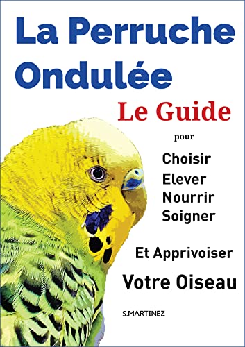 13 super livres pour élever des perruches dans les règles de l'art