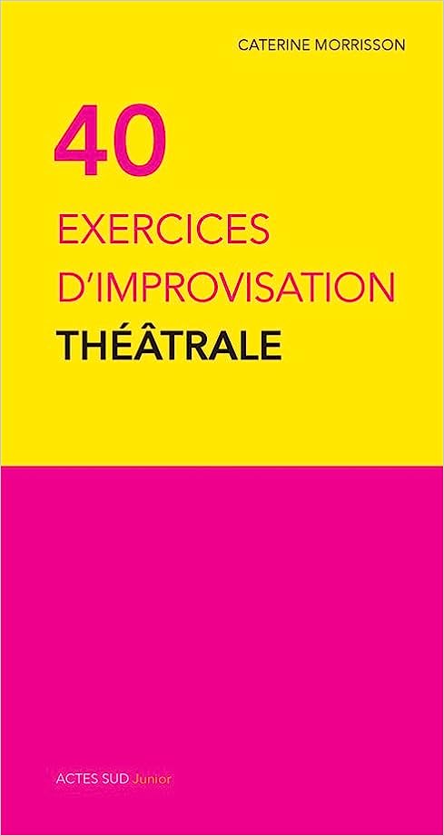 7 super livres pour s'initier à l'improvisation théâtrale, entre ...