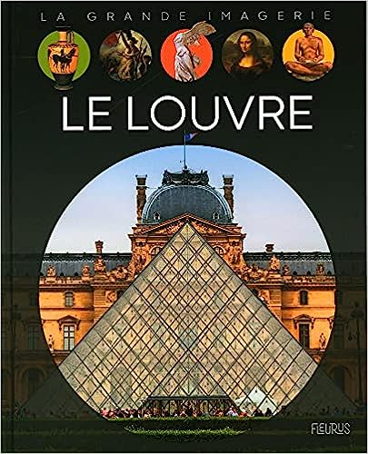 7 beaux livres sur le Louvre, son histoire et ses chefs-d'œuvre