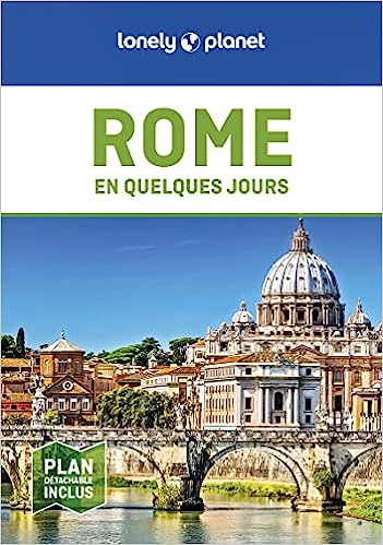 Rome : 5 super guides pour planifier son séjour dans la ville éternelle