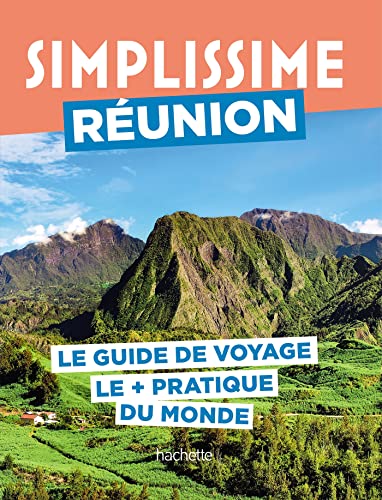 La Réunion : 5 super guides pour planifier son séjour sur l'île Bourbon