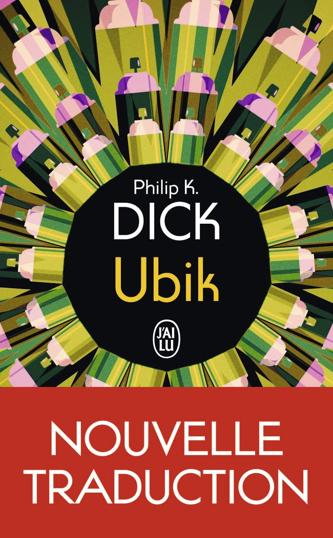 Philip K. Dick en 8 romans de science-fiction – Notre sélection